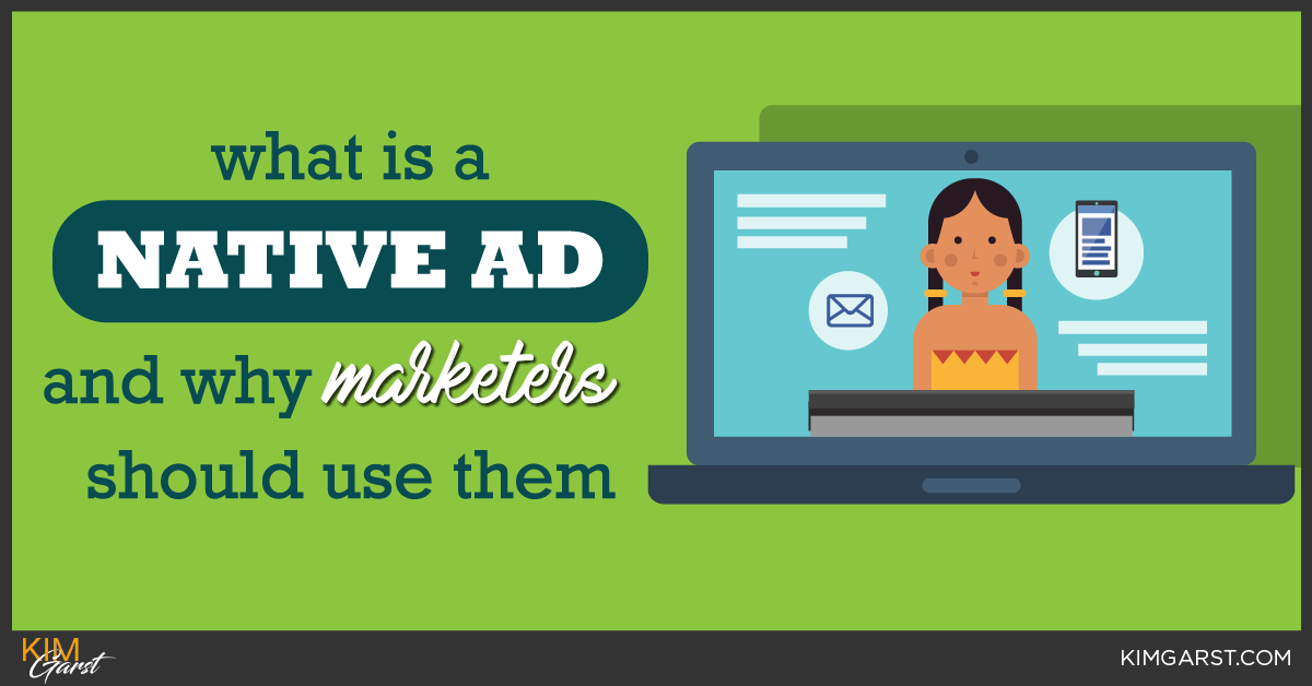What is a Native Ad And Why Marketers Should Use Them